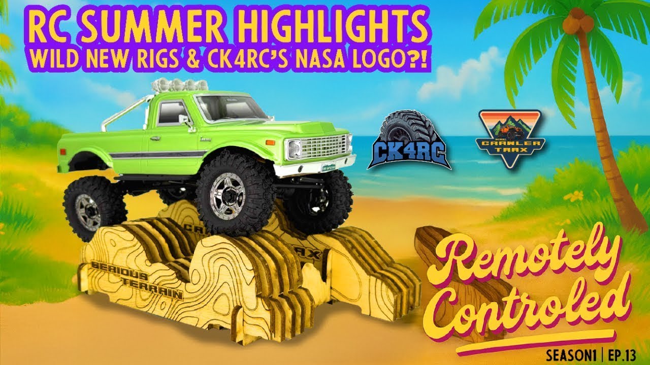 RC Summer Highlights, Wild New Rigs & CK4RC’s NASA Logo! Remotely ...