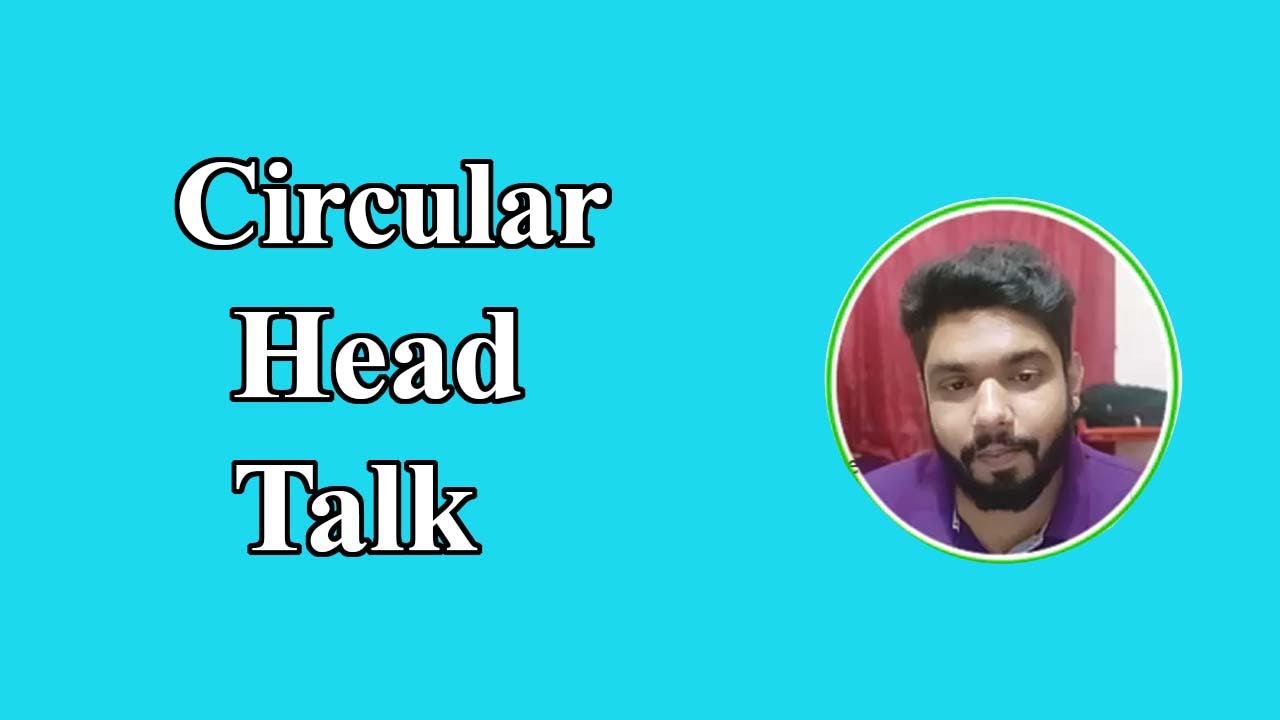 Circular Head Talk / add circle border face talk using Camtasia 2023 ...