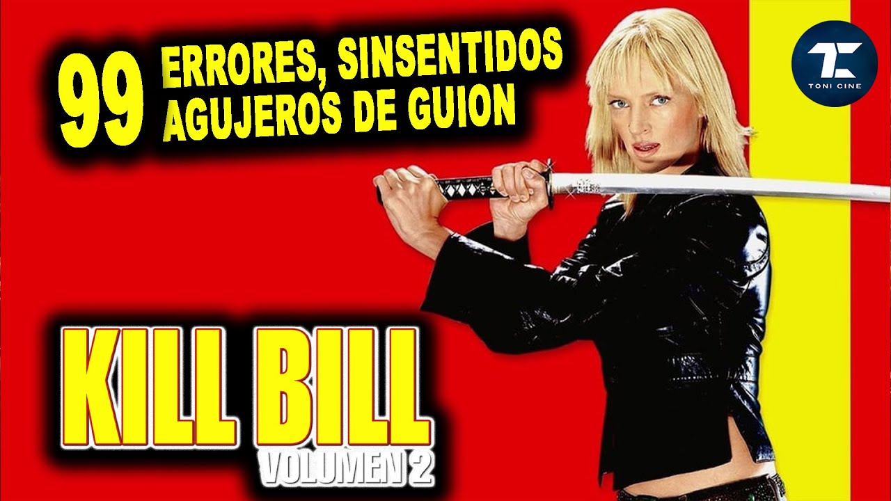 Kill Bill: Vol.2 (2003): 99 errores, agujeros de guion, fallos, clichés ...