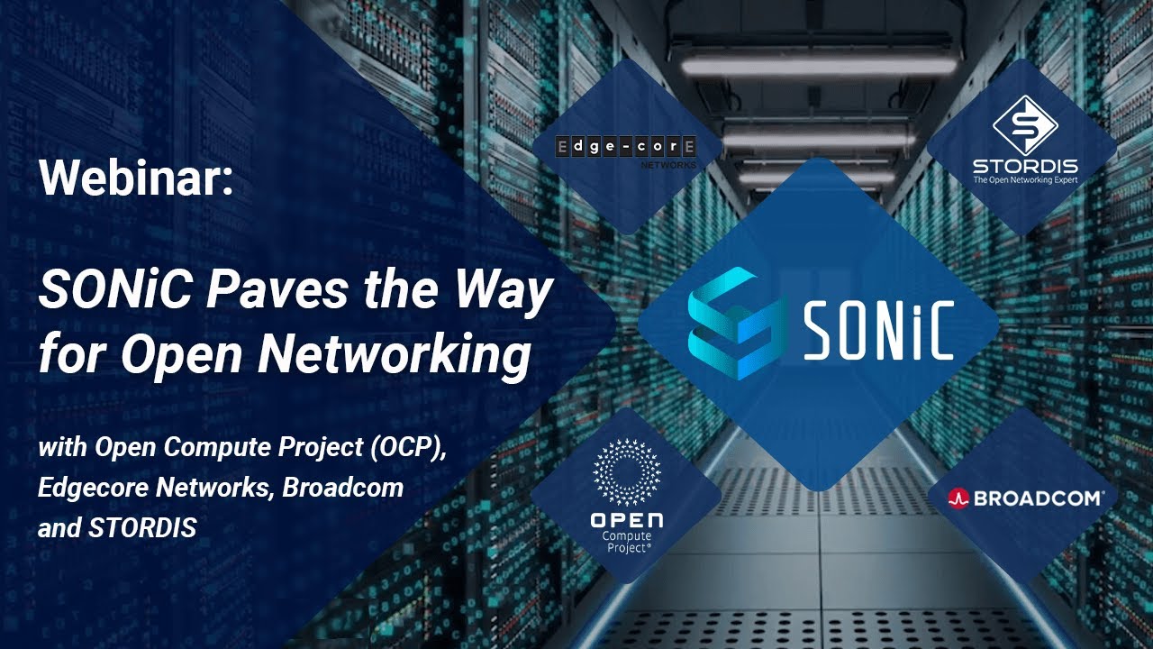"SONiC Paves the Way for Open Networking!" // Webinar with OCP ...