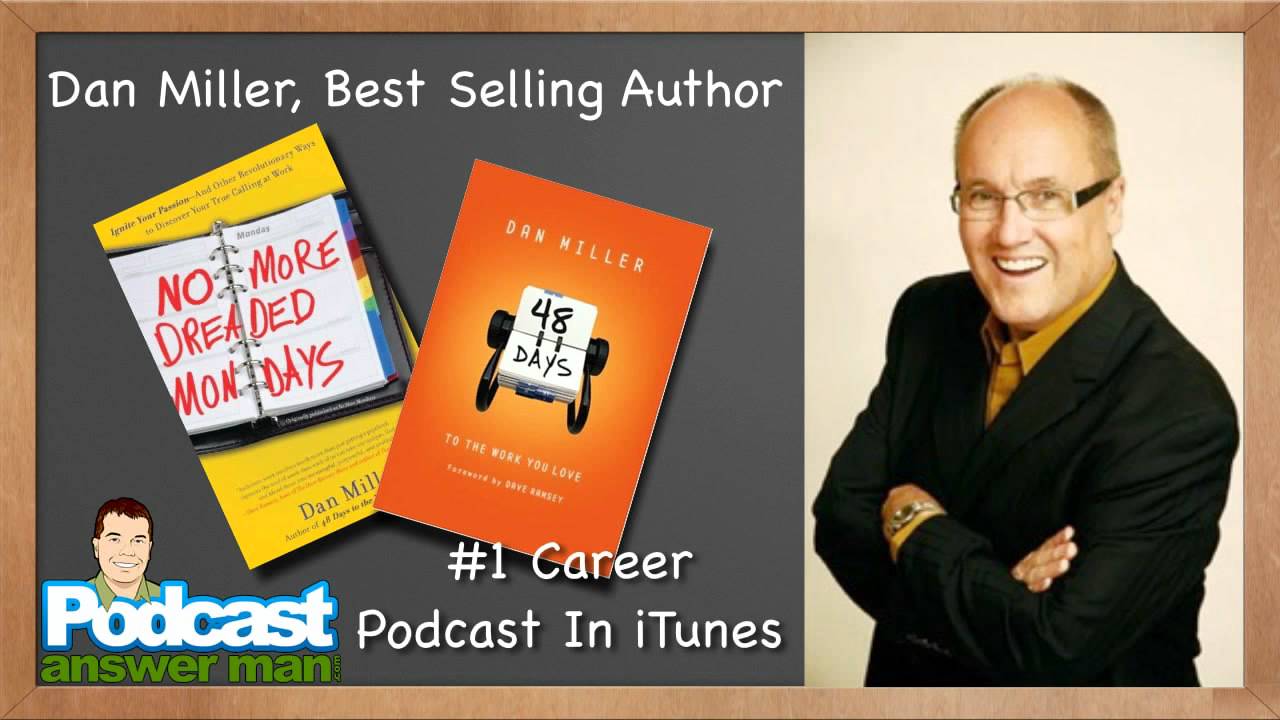 Dan Miller 48 Days Radio Show / Podcast Testimonial - 48 Days To The ...