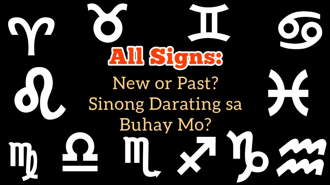 All Signs: New or Past Person? Sinong Darating sa Buhay Mo? - YouTube