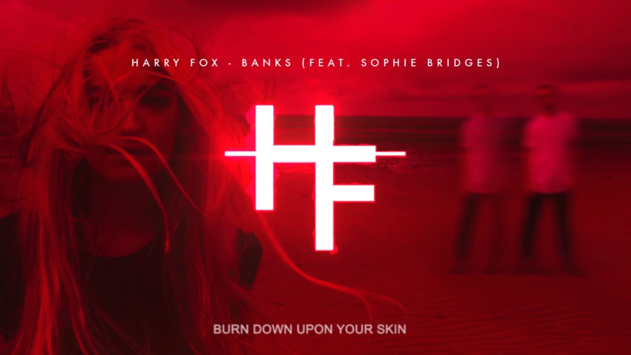HARRY FOX - Banks (feat. Sophie Bridges) [SNIPPET] - YouTube Music
