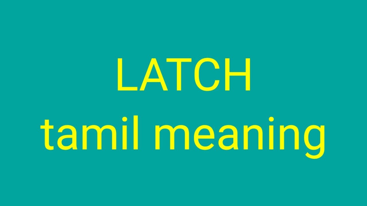 LATCH Tamil Meaning sasikumar YouTube latch-tamil-meaning-sasikumar-youtube