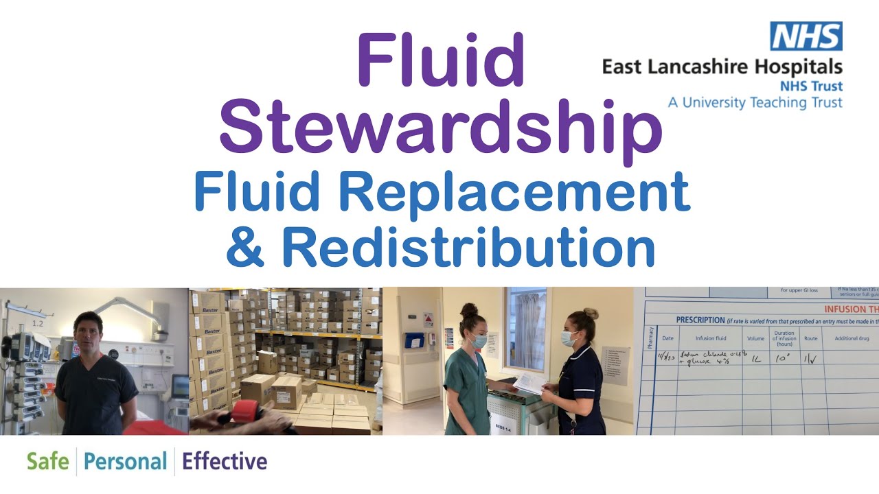 Fluid Replacement & Redistribution at ELHT (Fluid Stewardship) - YouTube