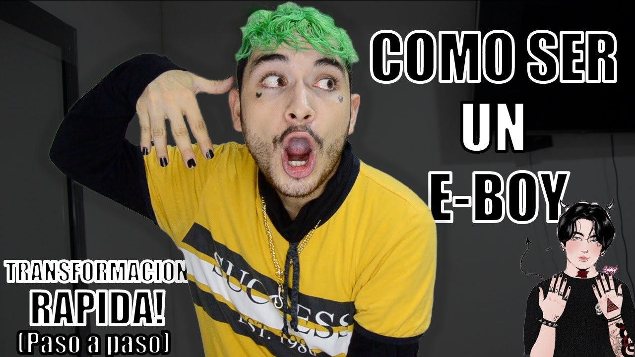 DIY: Como SER un E-BOY ORIGINAL (Paso a paso) "Transformación RAPIDA ...