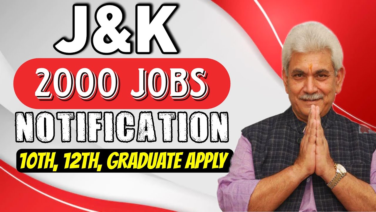 J&K latest Job Notification 2023 | J&k 2000 new job vacancies 2023 ...