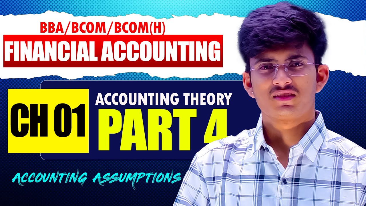 Financial Accounting Chapter-1 & Part 4 | BCom/BBA 1st Year | 2024-25 ...