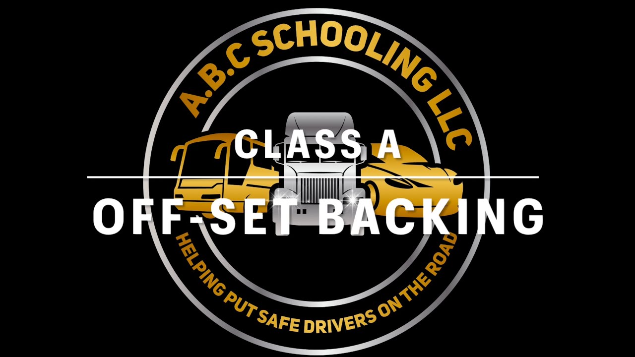 Class A CDL Off-Set Backing (4th/4 Skills) - YouTube