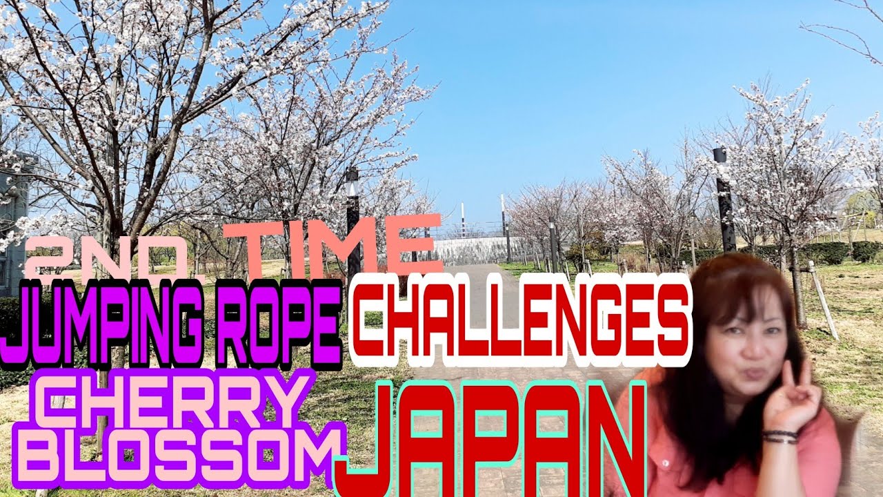 2ND.TIME JUMPING ROPE CHALLENGES AND THE CHERRY BLOOSOMS IN SUIDOTCHO ...