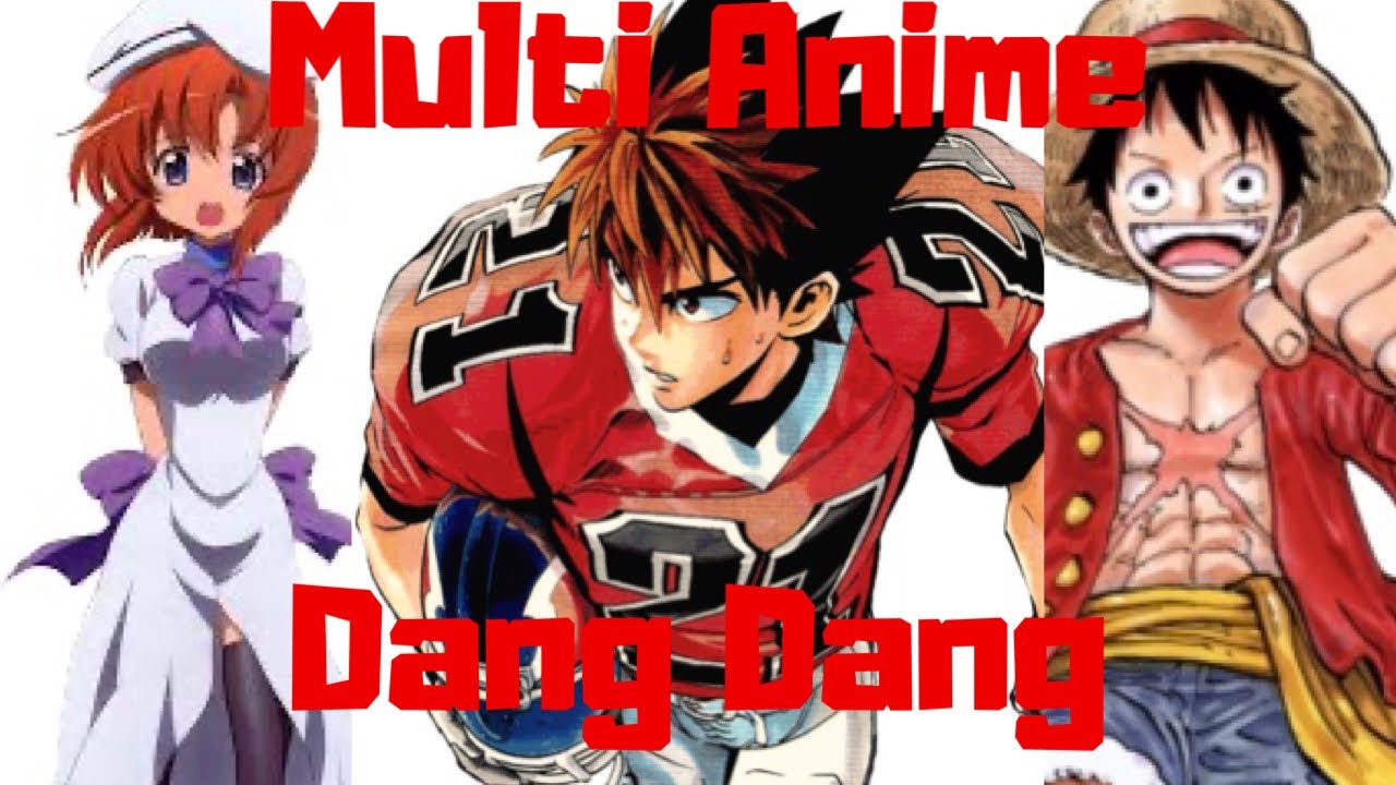 Multi-Anime Opening|Dang Dang - YouTube