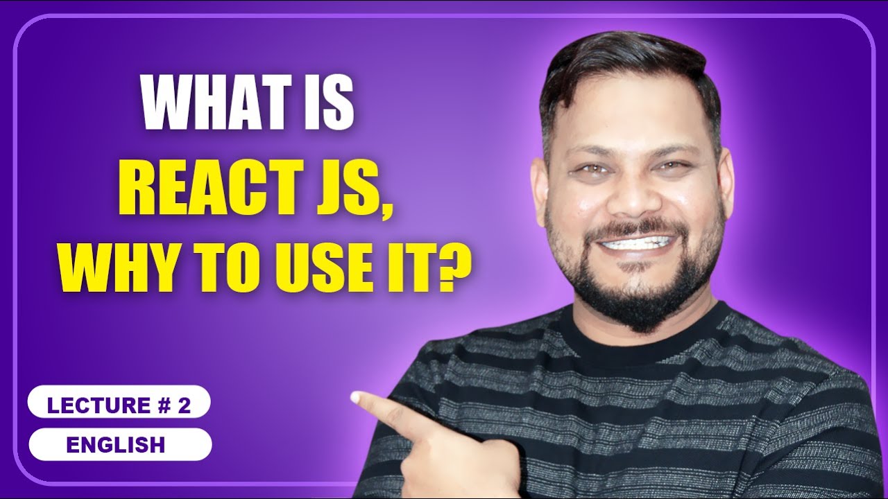 What Is React And Why Would We Use It React Js Tutorial Full Course 2 Youtube