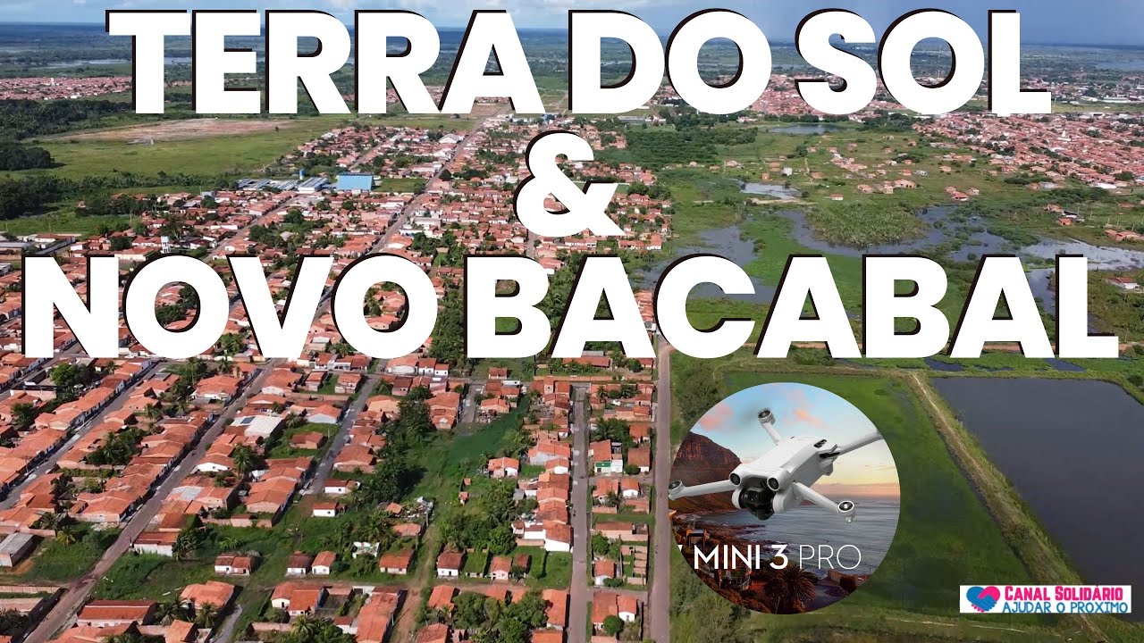 Bacabal Ma - Bairro Terra do Sol e Novo Bacabal - Drone DJI Mini 3 ...
