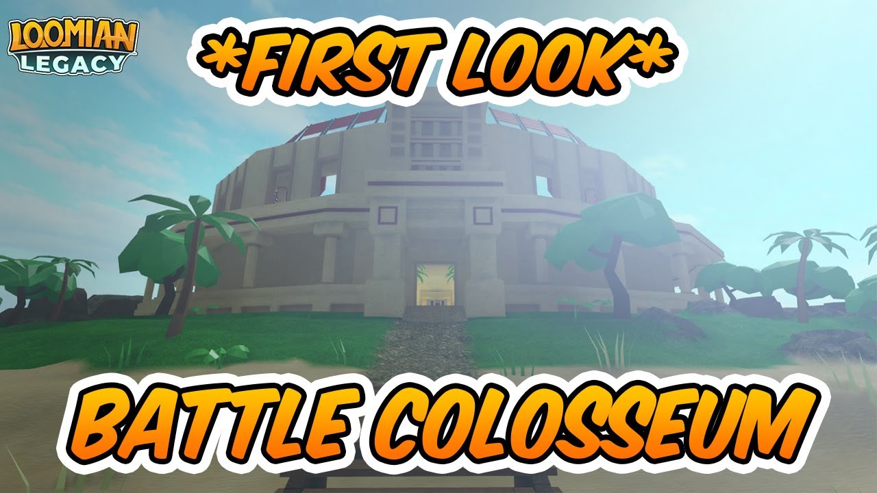 *LEAKS* BATTLE COLOSSEUM | LOOMIAN LEGACY | ROBLOX - YouTube