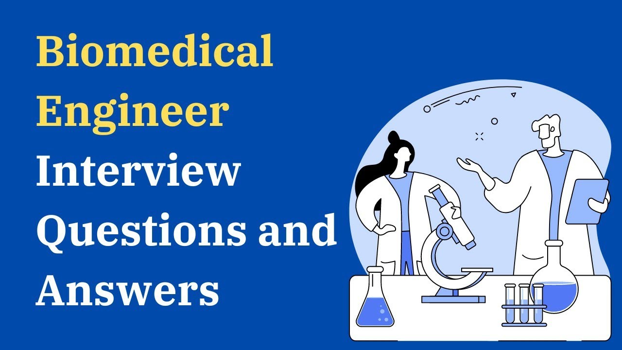 Biomedical Engineer Interview Questions and Answers - YouTube