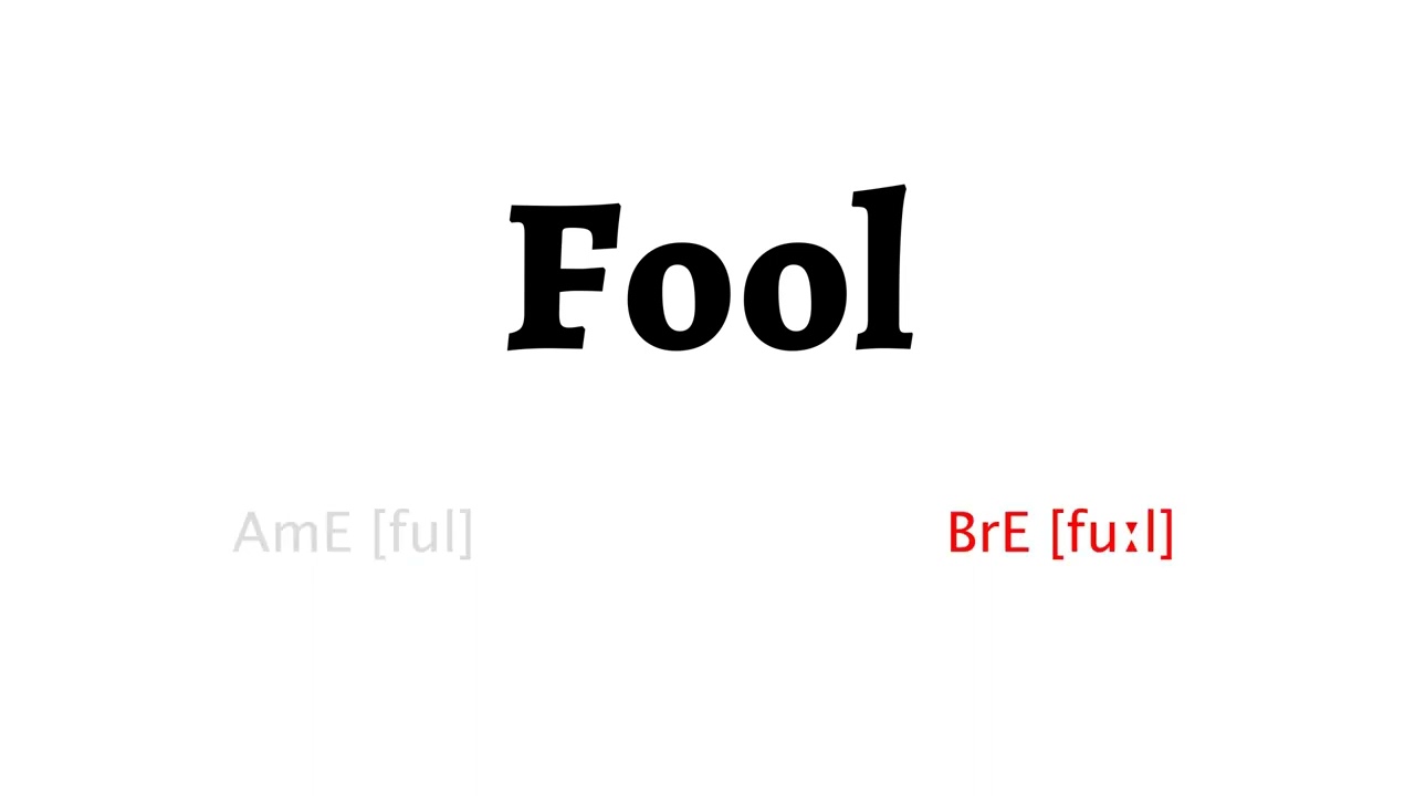 How to Pronounce fool in American English and British English - YouTube