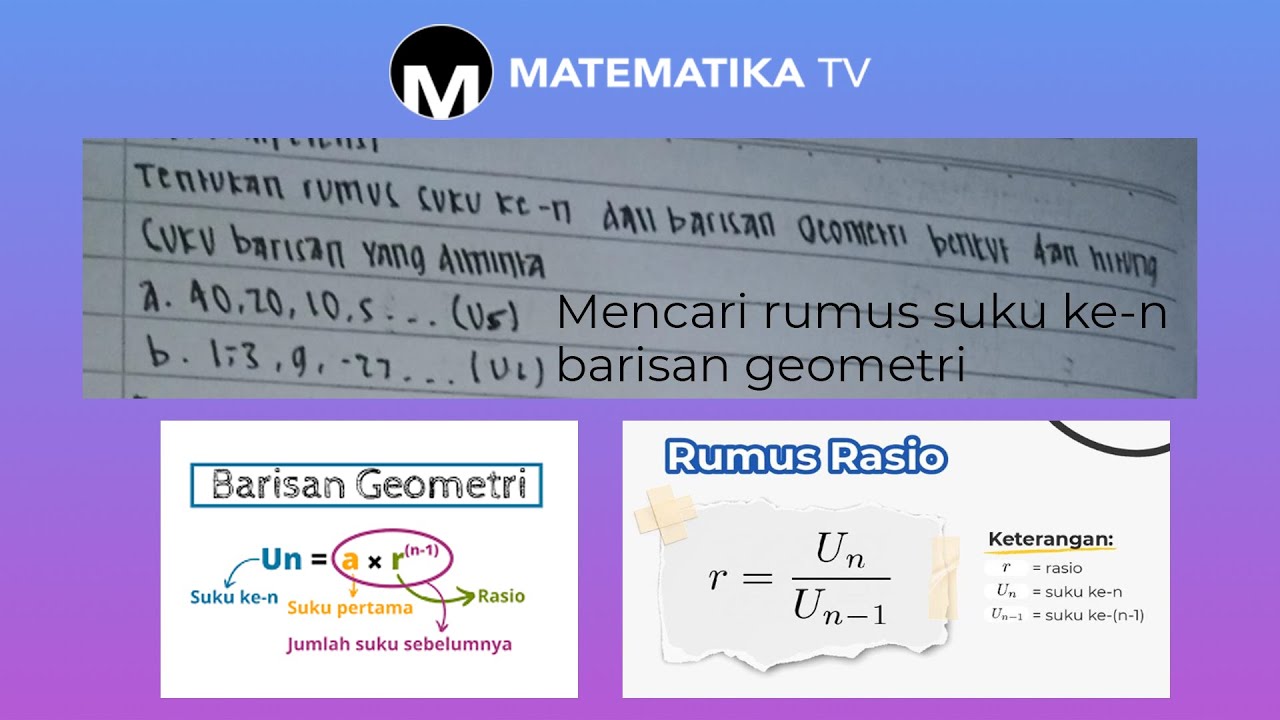 Pembahasan Soal Barisan Geometri: Mencari Rumus dan Nilai Suku ke-n ...