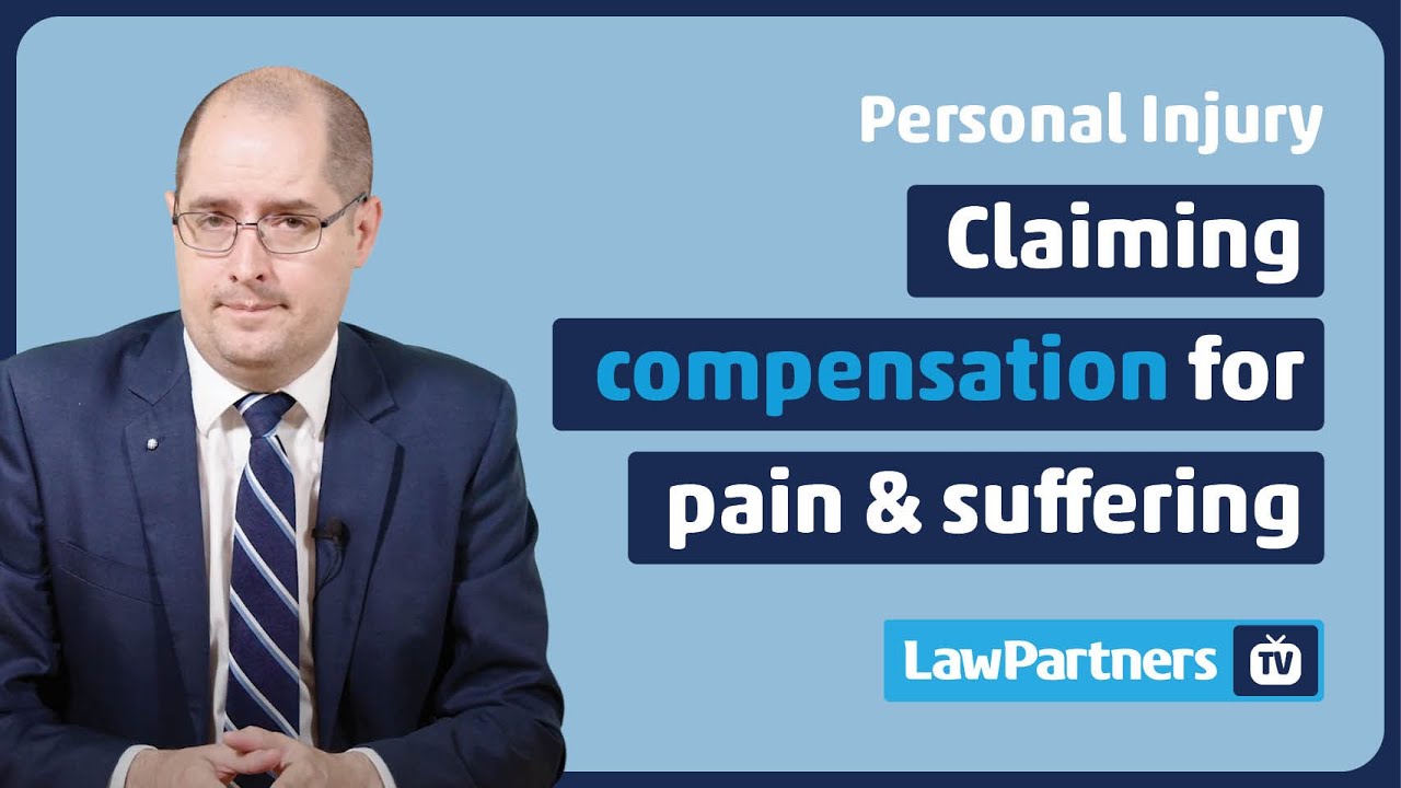 Claiming compensation for pain and suffering | Law Partners - YouTube