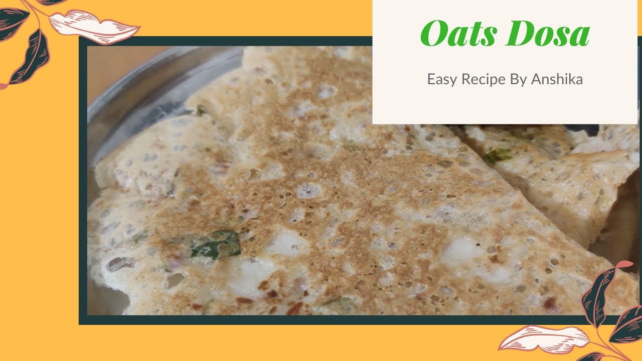 Instant Oats Dosa I Oats Dosa recipe I Oats Recipe - YouTube