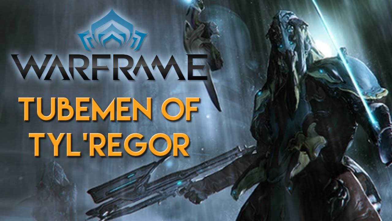 TUBEMEN OF TYL'REGOR | Warframe (Helping Nef'Anyo) - YouTube