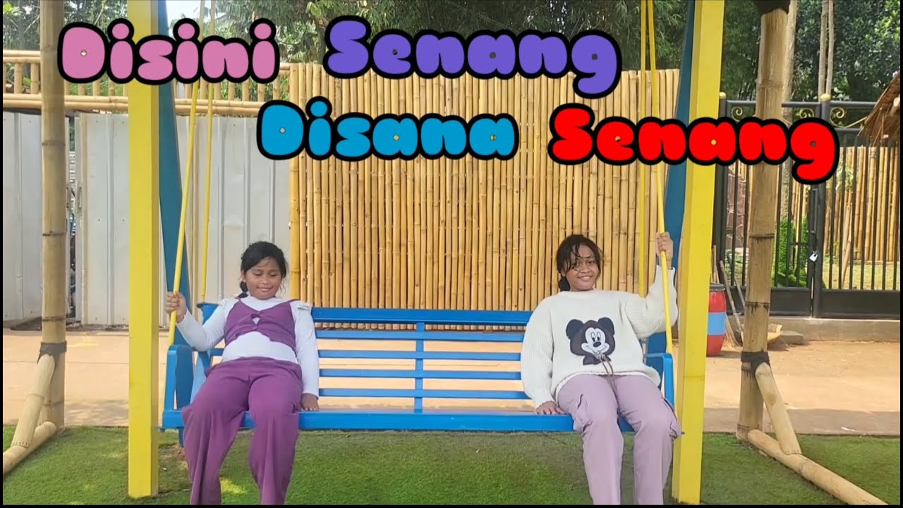 Disini Senang Disana Senang / Lagu Anak Terpopuler ( Versi bermain ...