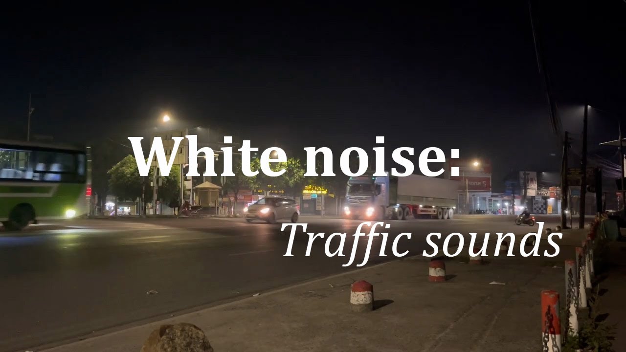 traffic sounds and noises for sleep | highway at night | White noise ...