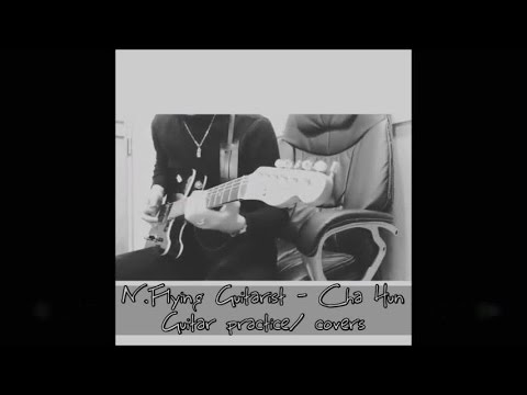 \m/ N.Flying 엔플라잉 Cha Hun- Guitar practice/ covers compilation part.2 ...