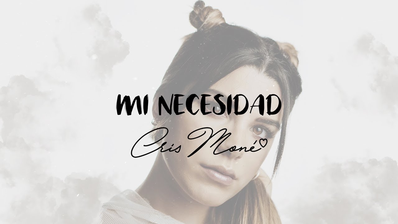 Cris Moné - Mi Necesidad (Lyric Video) - YouTube