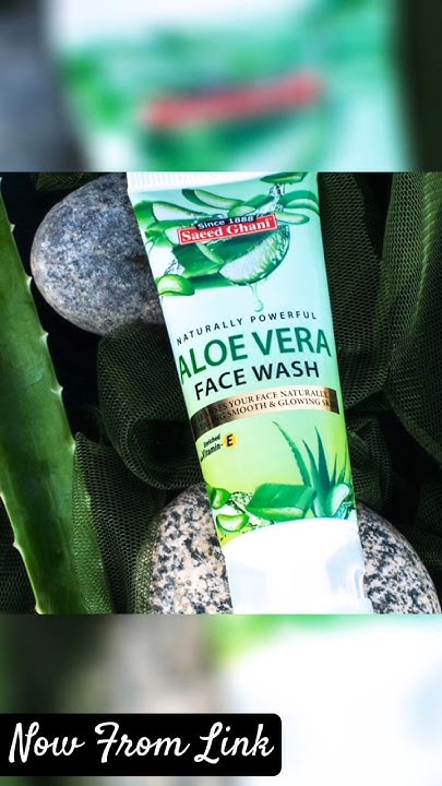 saeed ghani Aloe Vera Face wash#saeedghaniproducts #ahmedmedicalcare #shortsviral #shorts #viral ...