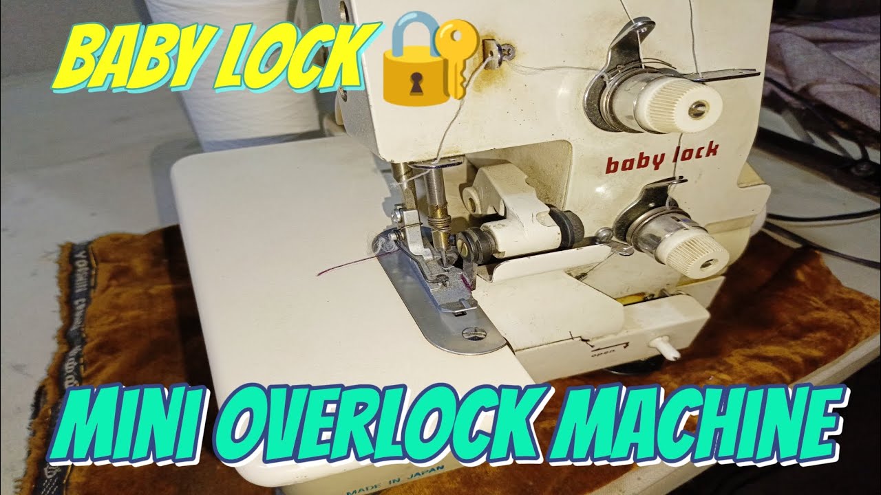 Mini OverLock Machine | Baby Lock | Model BL2 - 203 | Good Works 👍 ...