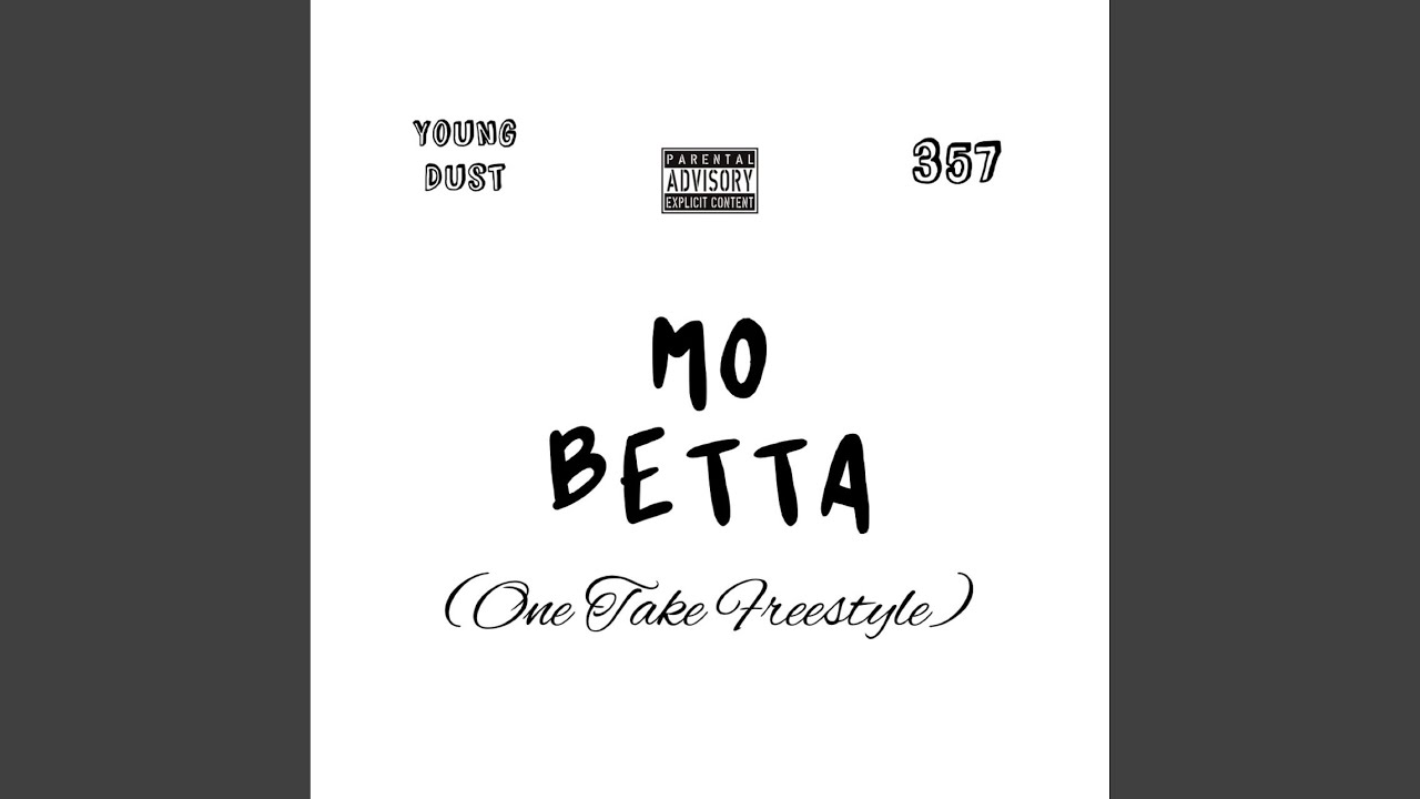 Mo Betta (One Take Freestyle) - YouTube