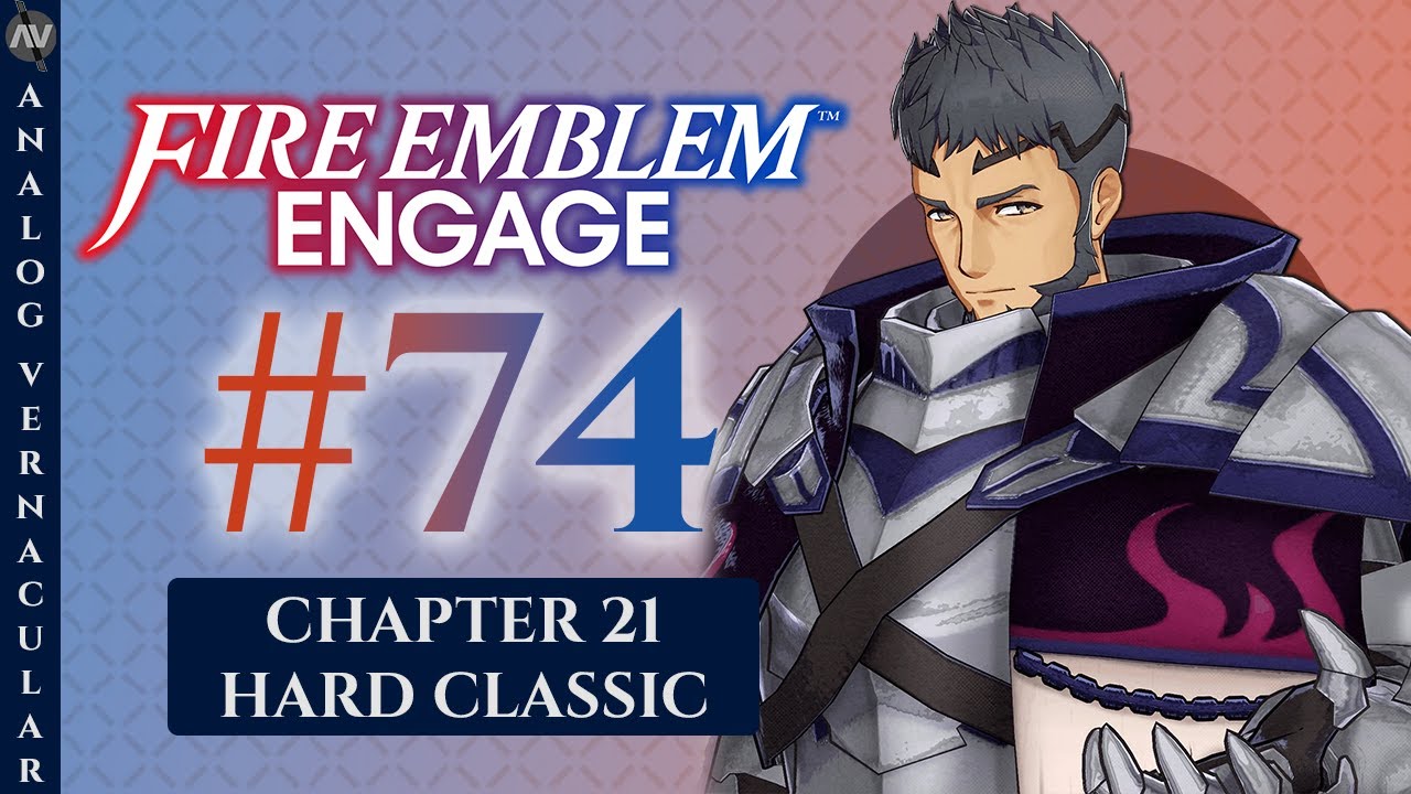 #74 The Return Part 1 | Fire Emblem Engage Let's Play | Chapter 21 ...