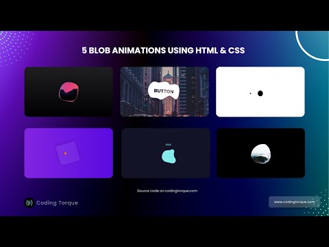 6 Blob Animation effects using HTML & CSS | Coding Torque - YouTube