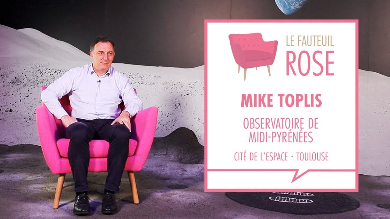 Fauteuil Rose #28 - Mike Toplis, Observatoire Midi-Pyrénées - YouTube