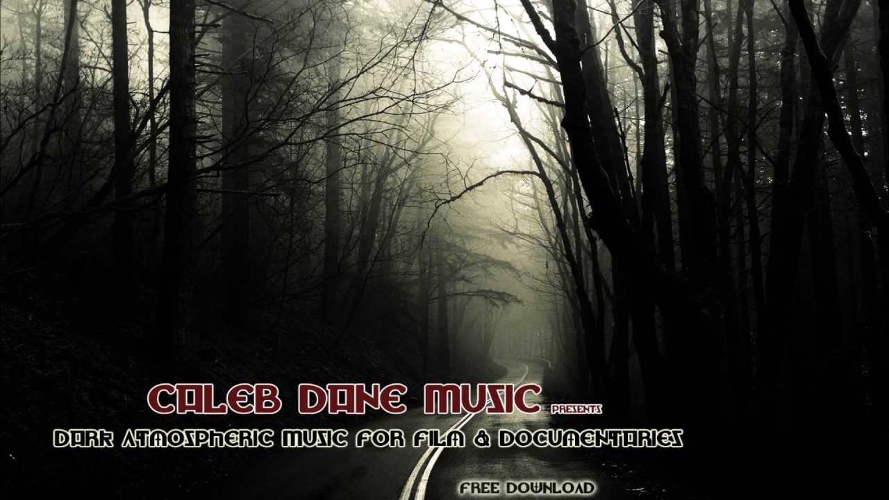 Dark Atmospheric Music For Film or Documentaries **FREE DOWNLOAD ...