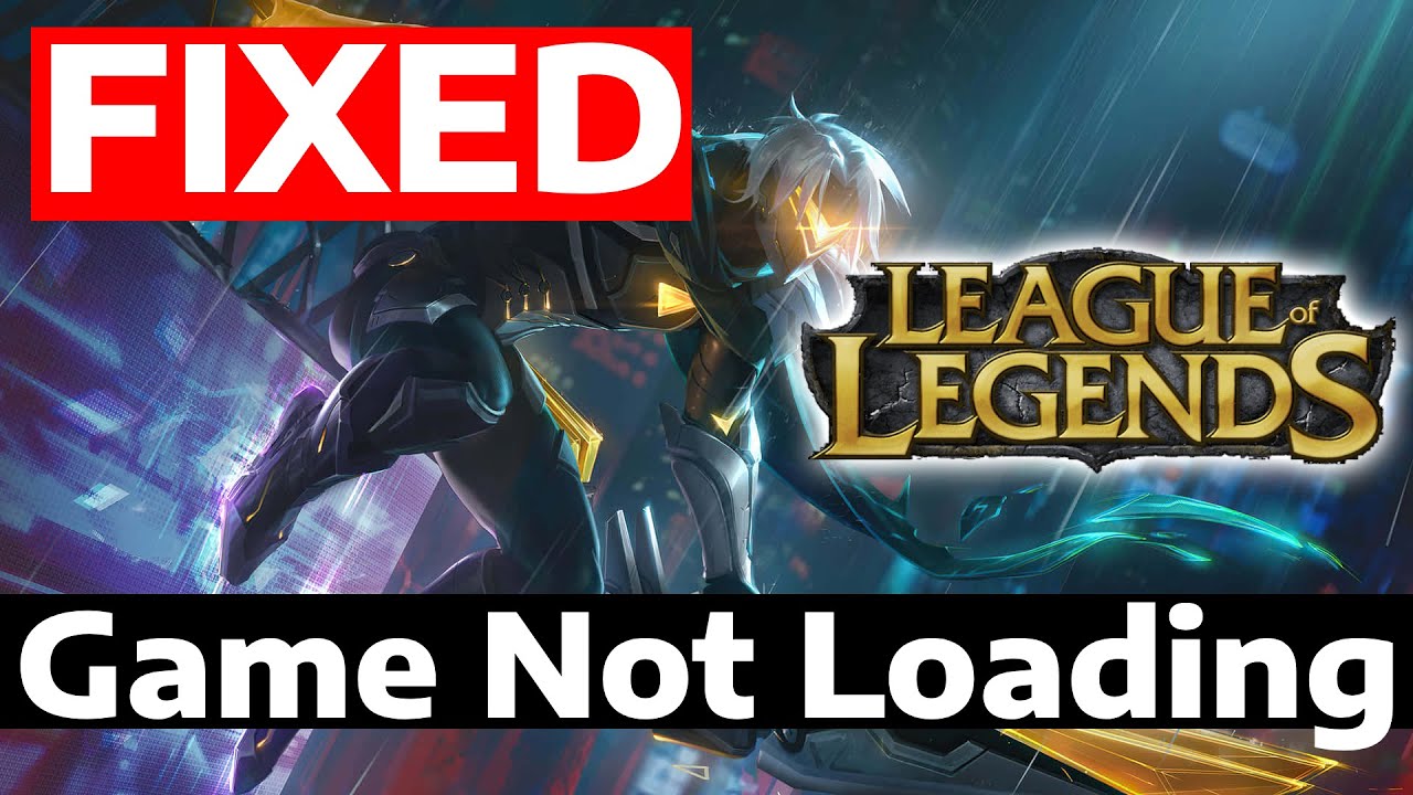 How To Fix League Of Legends Not Loading Into Game - YouTube