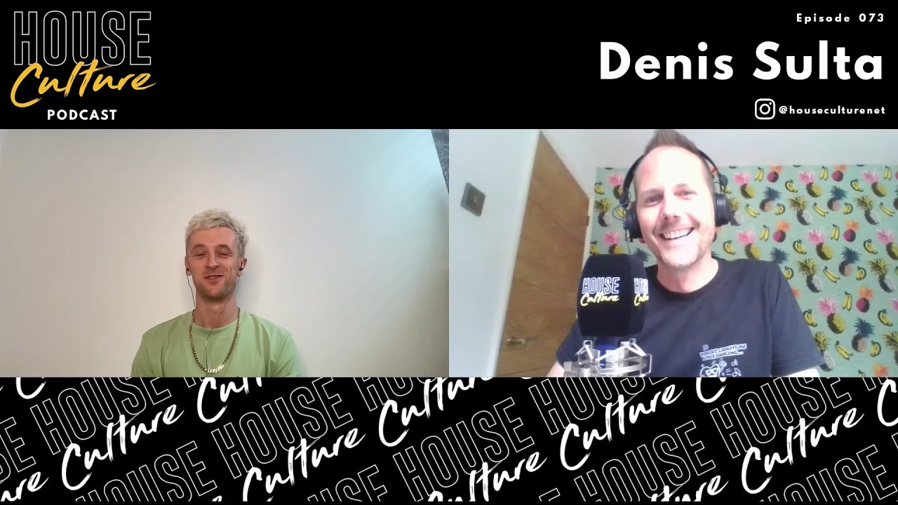 Denis Sulta | House Culture Podcast | 073 - YouTube