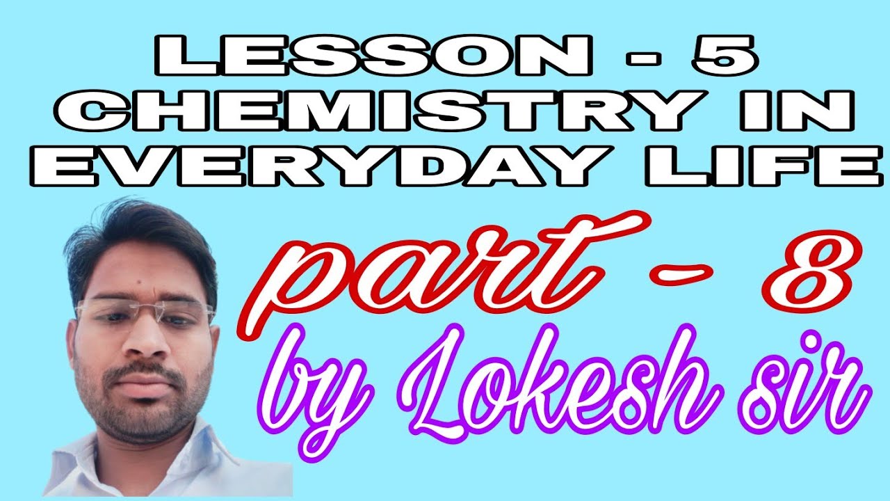 LESSON 5 CHEMISTRY IN EVERYDAY LIFE PART 8 YouTube lesson-5-chemistry-in-everyday-life-part-8-youtube