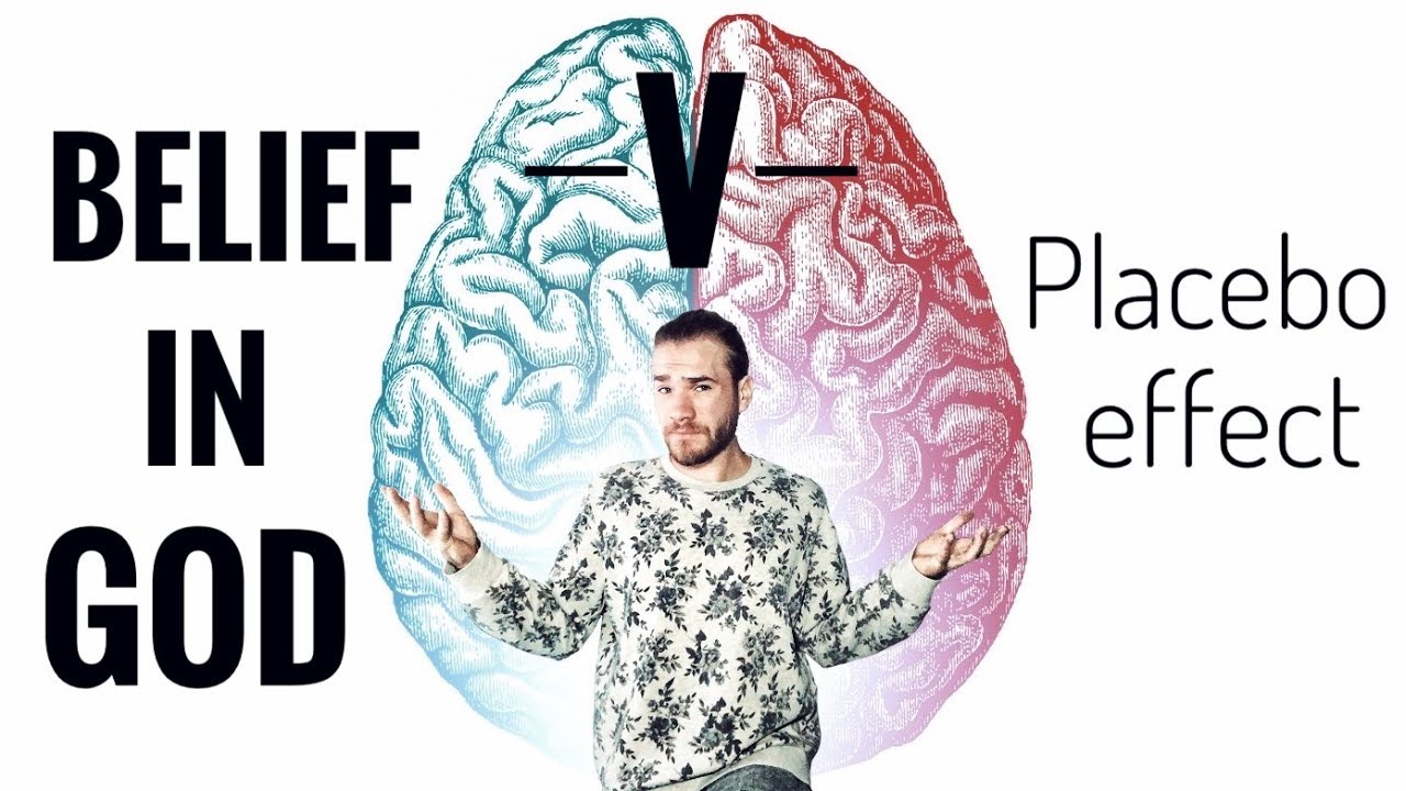 Do people believe in God or is it the Placebo Effect? - YouTube