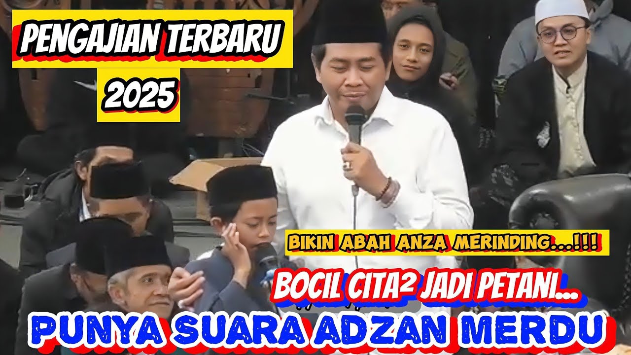 BOCIL ADZAN SUARA MERDU, CITA-CITA JADI PETANI || KH ANWAR ZAHID ...