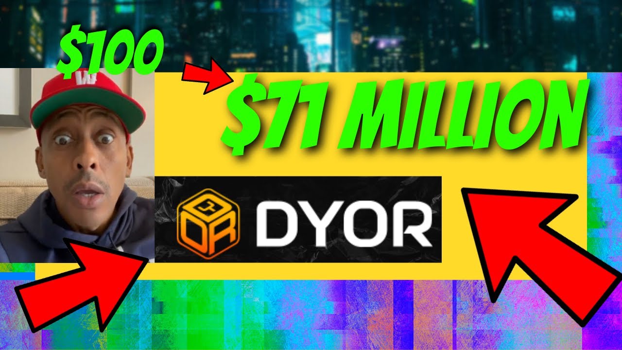 Dyor Token - $71 Million From A $100 Investment With Dyor Token # ...