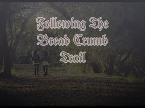 Following The Bread Crumb Trail - YouTube