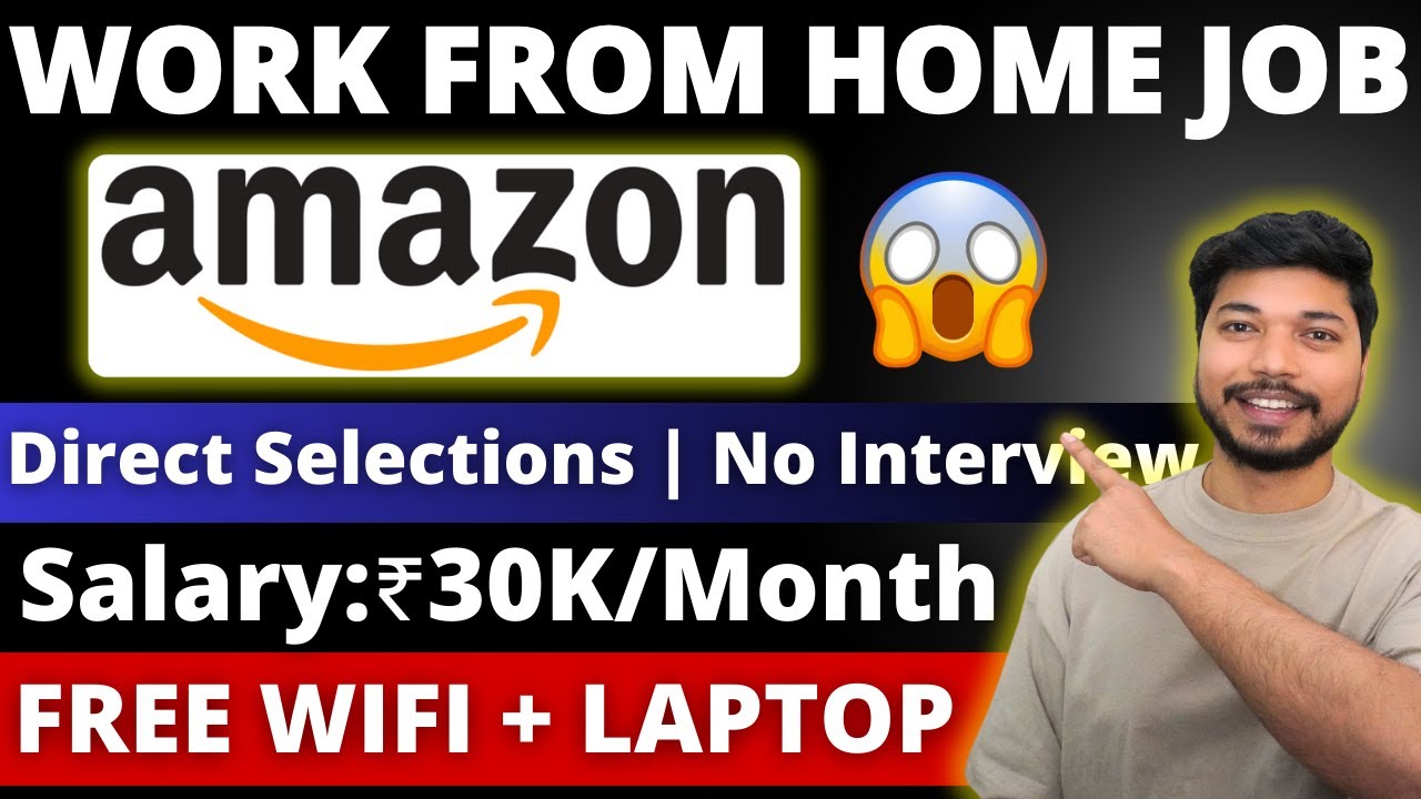 Amazon Work from Home Job 2024 | No Interview | Direct Selection ...