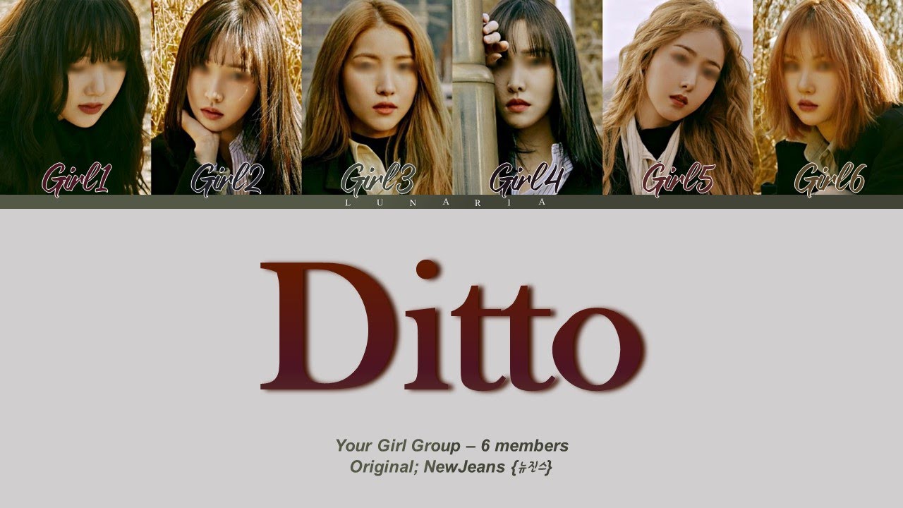 Ditto - Your Girl Group {6 members} (Original NewJeans (뉴진스)) | (Han ...