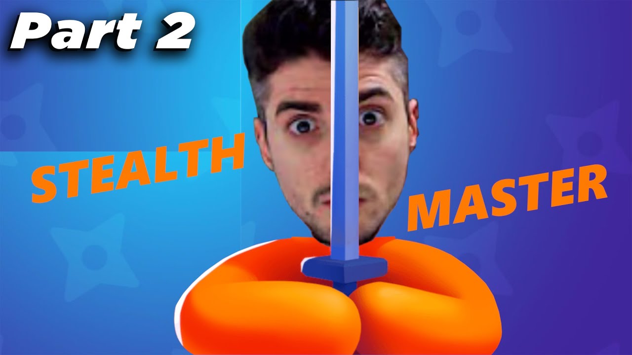 Stealth Master Part 2 - YouTube