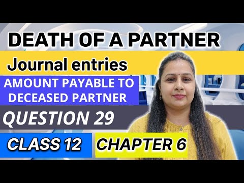 Death of a Partner Question 29 | Journal Entries | Amount Payable to ...