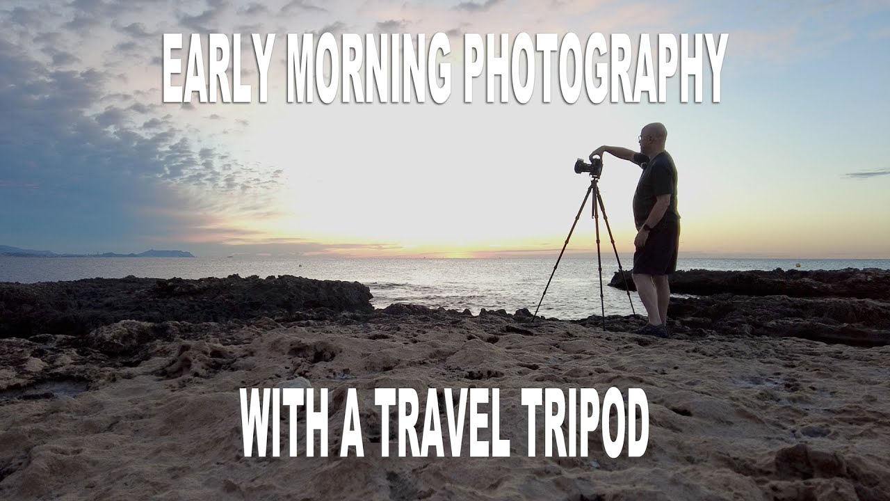 EARLY MORNING PHOTOGRAPHY WITH A TRAVEL TRIPOD - YouTube
