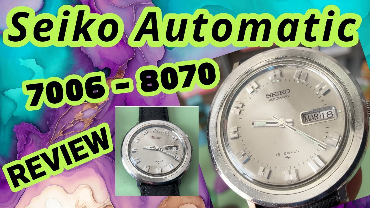 Seiko Automatic 7006 - 8070 Review (Seiko) (7006 Watch Movement) (Seiko ...