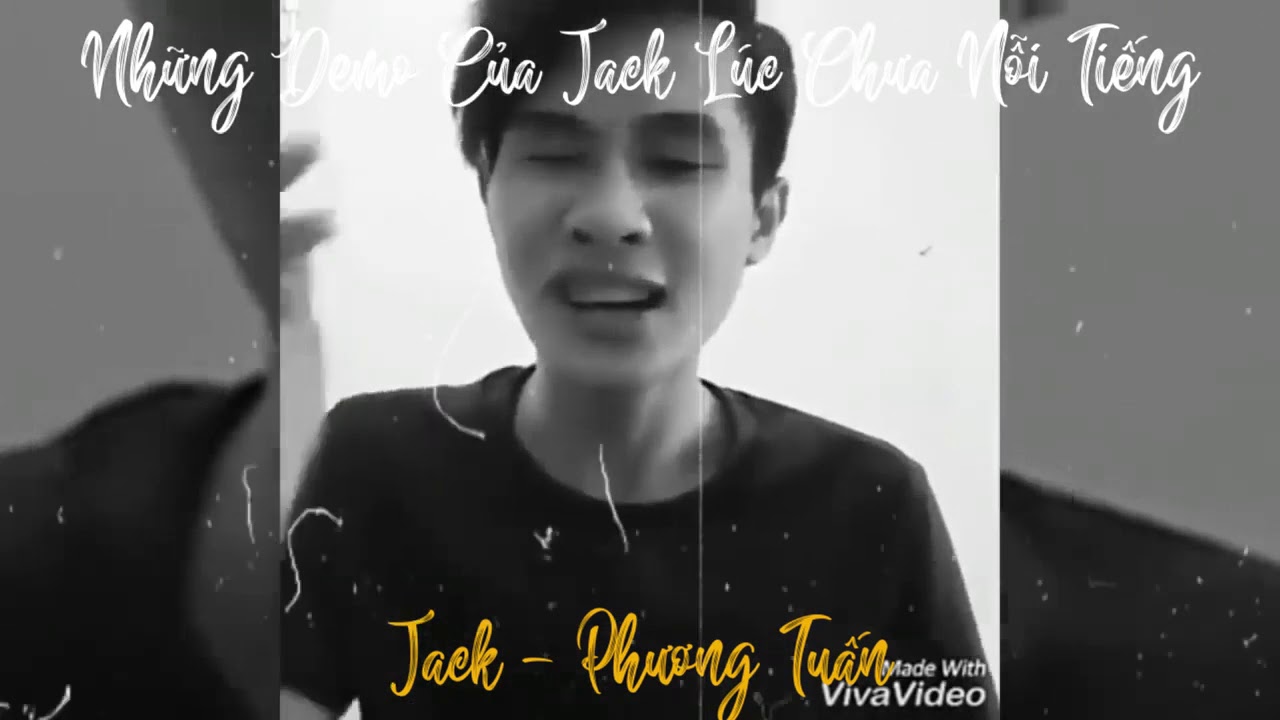 J97 Jack Khi Mà Chưa Nổi Tiếng Và Những bài Demo Hay tuyệt Vời ll Jack ...