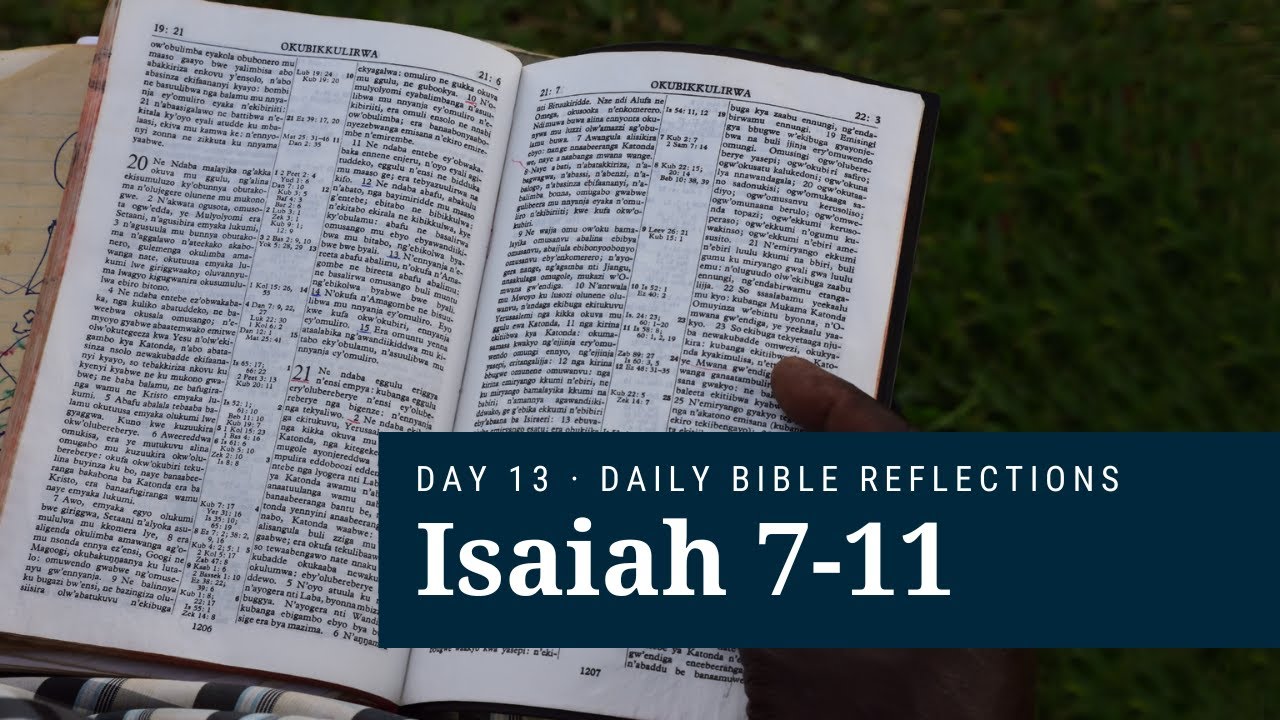 DAY 13 Isaiah 7 11 The Bible In A Year YouTube